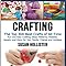 Crafting: The Top 300 Best Crafts: Fun and Easy Crafting Ideas ...