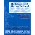The Trigger Point Therapy Workbook: Your Self-Treatment Guide for Pain ...