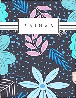 Zainab: Personalized blue flowers sketchbook with name: 120 Pages ...