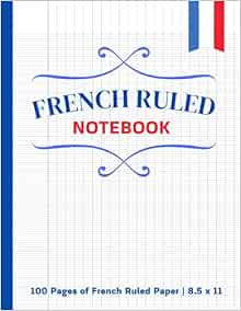 French Ruled Notebook: A Large French Ruled Paper Notebook for ...