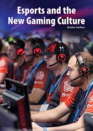 Amazon.com: Esports and the New Gaming Culture: 9781682829257: Steffens ...
