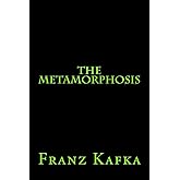 The Metamorphosis: Kafka, Franz: 9781945644931: Amazon.com: Books