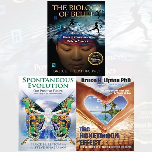 Bruce Lipton 3 Books Bundle Collection (Spontaneous Evolution, The ...