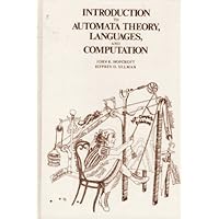 Introduction to Automata Theory, Languages and Computation (Addison-Wesley series in computer ...