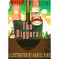 Amazon.com: The Diggers: 9780786811632: Brown, Margaret Wise: Books