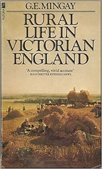 Rural Life in Victorian England, 1800-1900: Mingay, G.E.: 9780708815540 ...
