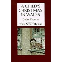 A Child's Christmas In Wales and Five Poems: Dylan Thomas, Dylan Thomas ...