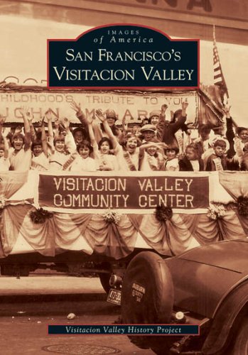 San Francisco's Visitacion Valley (CA) (Images of America): Visitacion ...