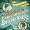 Murder Is Bad Manners (WELLS & WONG MURDER IS B): Stevens, Robin ...