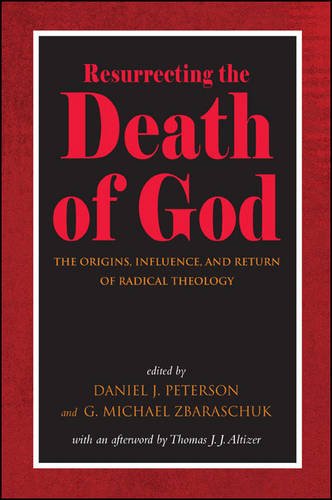 Resurrecting the Death of God: The Origins, Influence, and Return of ...