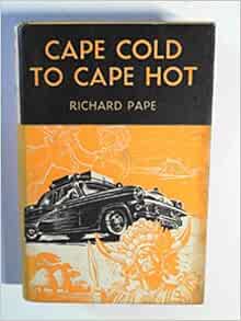 Cape Cold to Cape Hot: Pape, Richard: Amazon.com: Books