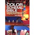 The Color Scheme Bible: Inspirational Palettes for Designing Home ...