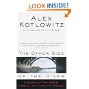 The Other Side of the River: A Story of Two Towns, a Death, and America ...