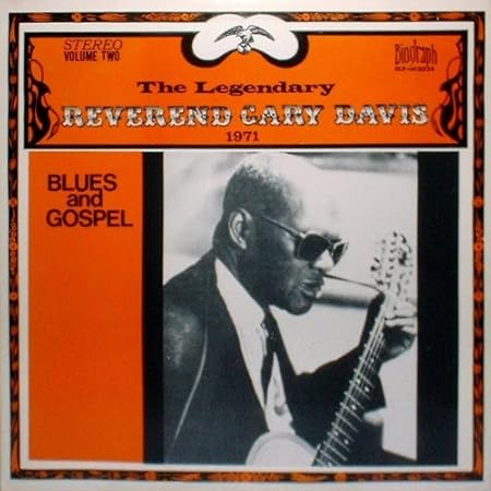 Reverend Gary Davis - The Legendary Reverend Gary Davis: Blues & Gospel ...