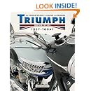 The Complete Book of Classic and Modern Triumph Motorcycles 1937-Today ...
