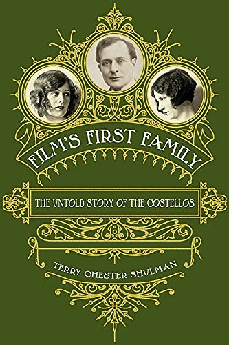 Film's First Family: The Untold Story of the Costellos (Screen Classics ...