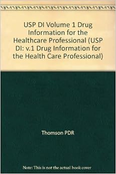 USP DI Volume 1 Drug Information for the Healthcare Professional (USP ...