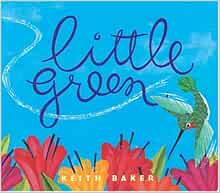 Amazon.com: Little Green: 9780152053086: Baker, Keith: Books
