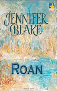 Roan (Louisiana Gentlemen Series): Blake, Jennifer: 9781551666303 ...