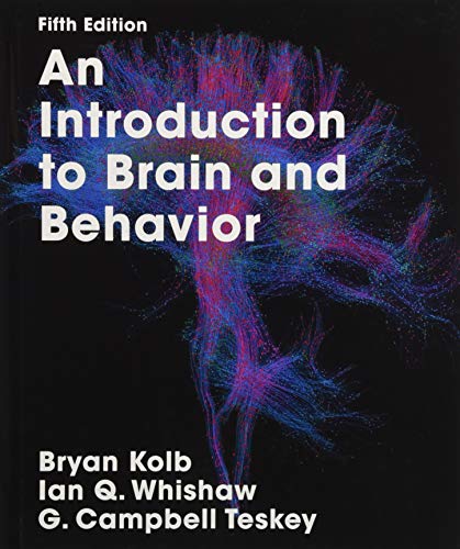 An Introduction to Brain and Behavior: Bryan Kolb, Ian Whishaw, G ...