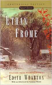Ethan Frome (Signet Classics): Wharton, Edith, Moore, Susanna, Shreve ...