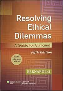 Resolving Ethical Dilemmas: A Guide for Clinicians: 9781451176407 ...