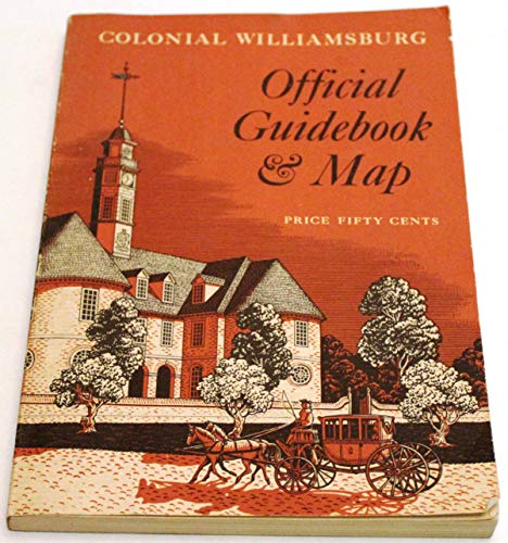 Colonial Williamsburg Official Guidebook & Map: Colonial Williamsburg ...