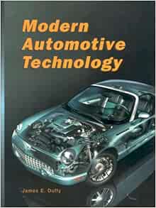 Modern Automotive Technology: James E. Duffy: 9781590701867: Amazon.com ...