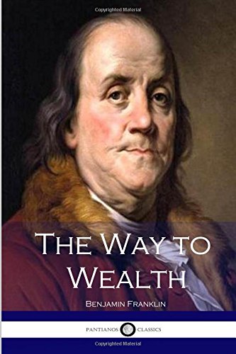 The Way to Wealth: Franklin, Benjamin: 9781534710016: Amazon.com: Books