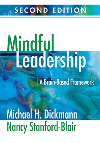 Mindful Leadership: A Brain-Based Framework: Dickmann, Michael H ...