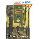 The Selfless Way of Christ: Downward Mobility and the Spiritual Life ...