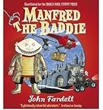 Manfred the Baddie: Amazon.co.uk: John Fardell: 8601404725890: Books