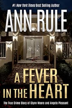 Amazon.com: A Fever in the Heart eBook: Ann Rule: Kindle Store