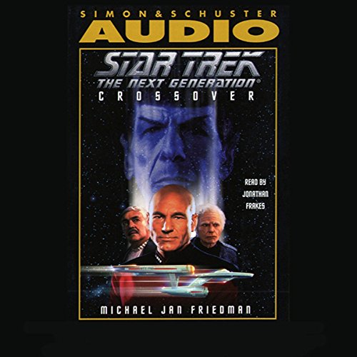 Star Trek, The Next Generation: Crossover (Adapted) by Michael Jan Friedman