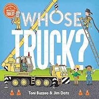 Whose Truck? (Whose Tools?): Buzzeo, Toni, Datz, Jim: 9781419716126 ...