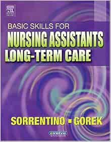 Basic Skills For Nursing Assistants In Long-Term Care: 9780323022033 ...