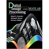 Digital Image Processing Using MATLAB, 2nd ed. by Rafael C. Gonzalez ...