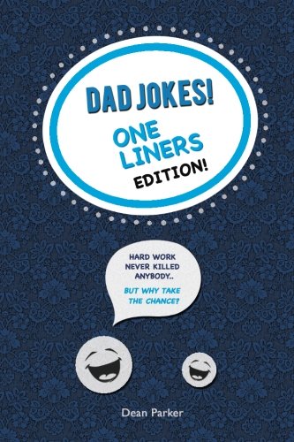 PDF⋙ Dad Jokes: One-Liners Edition! by Dean Parker
