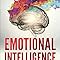 Amazon.com: Emotional Intelligence: For a Better Life, success at work ...