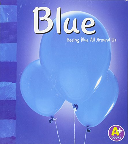Blue (Colors Books): Schuette, Sarah L.: 9780736850643: Books - Amazon