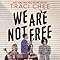 Amazon.com: We Are Not Free: 9780358131434: Chee, Traci: Books