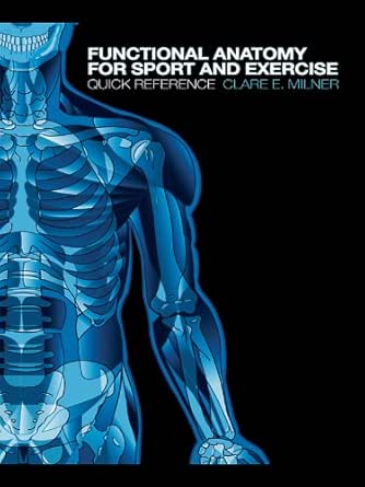 Functional Anatomy for Sport and Exercise: Quick Reference - Kindle ...