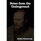 Notes from the Underground: Dostoyevsky, Fyodor: 9781604595604: Amazon ...