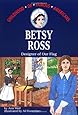 Betsy Ross: Designer of Our Flag (Childhood of Famous Americans): Weil ...