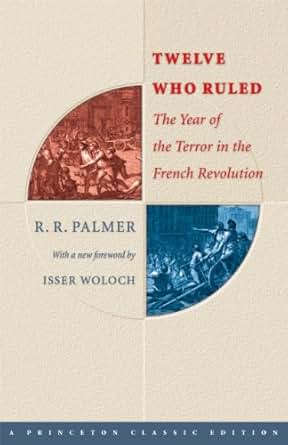Amazon.com: Twelve Who Ruled: The Year of Terror in the French ...