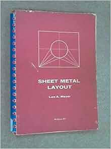 Sheet Metal Layout: Leo A. Meyer: 9780070417304: Amazon.com: Books