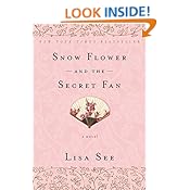 Snow Flower and the Secret Fan: A Novel: Lisa See: 9780812980356 ...