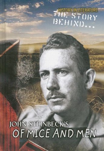 The Story Behind John Steinbeck's Of Mice And Men (Reading Level W ...