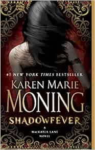 Shadowfever (Fever Series Book 5): Moning, Karen Marie: 9780440244417 ...