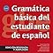 Grammatica basica del estudiante espanol. A1-B1. Per le Scuole ...